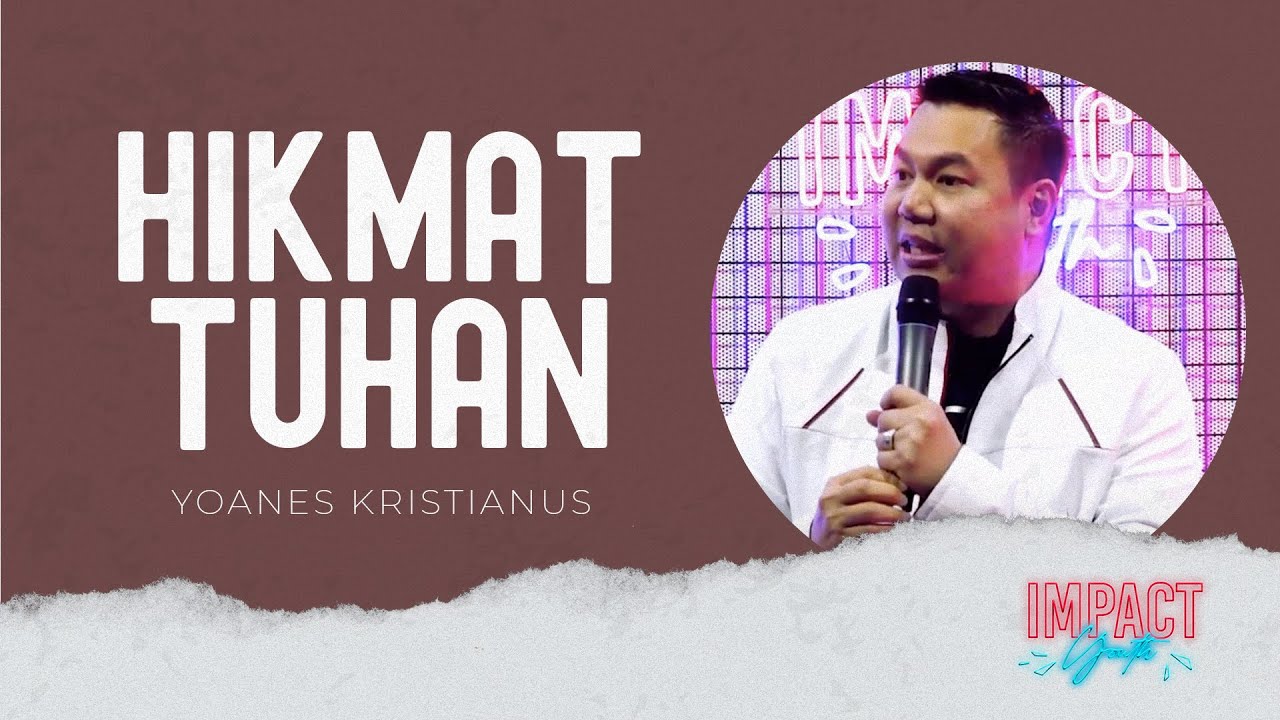 Hikmat Tuhan | Impact Youth | Yoanes Kristianus - YouTube