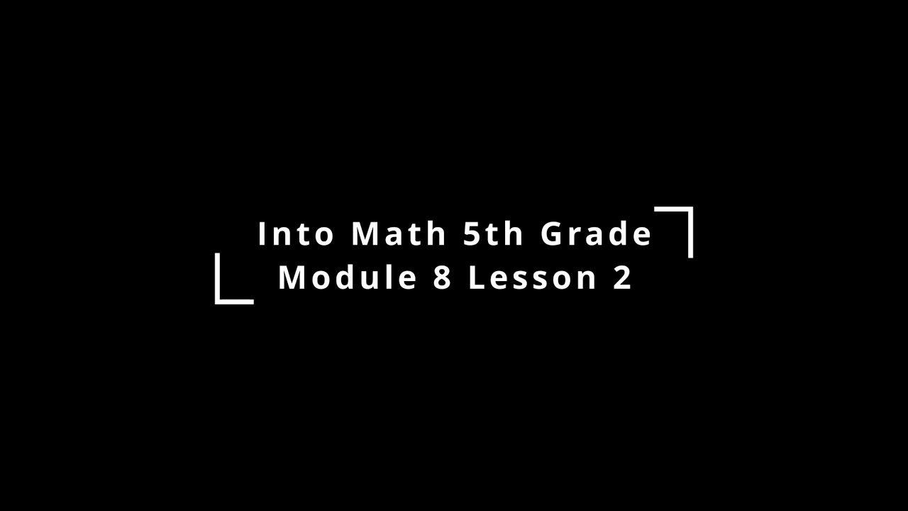 Into Math 5th Grade Lesson 8.2 - YouTube