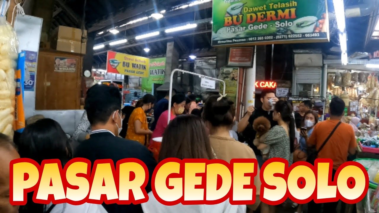 PASAR GEDE SOLO Terkini - YouTube
