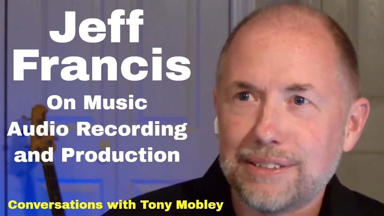 Jeff Francis Talks Music, Audio Recording, and Production - YouTube