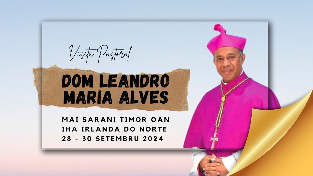 JANTAR HAMUTUK DOM LEANDRO MARIA ALVES HO SARANI SIRA IHA IRLANDA DO ...