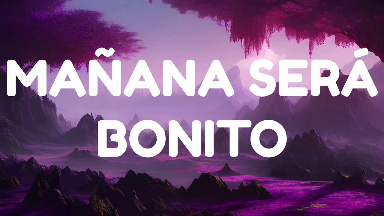 KAROL G, Carla Morrison - Mañana Será Bonito (Letra/Lyrics) - YouTube