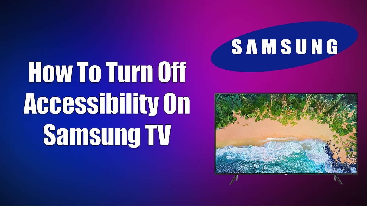 How To Turn Off Accessibility On Samsung TV YouTube how-to-turn-off-accessibility-on-samsung-tv-youtube
