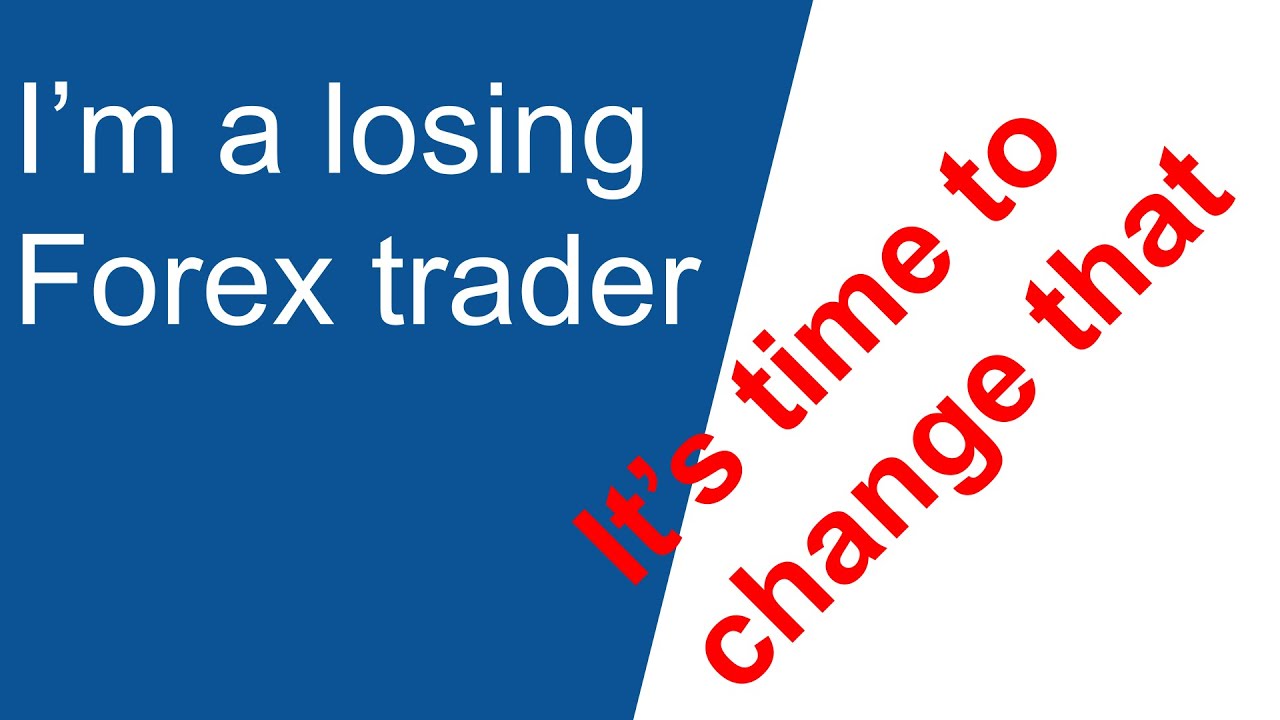 Journey of a losing Forex Trader - YouTube