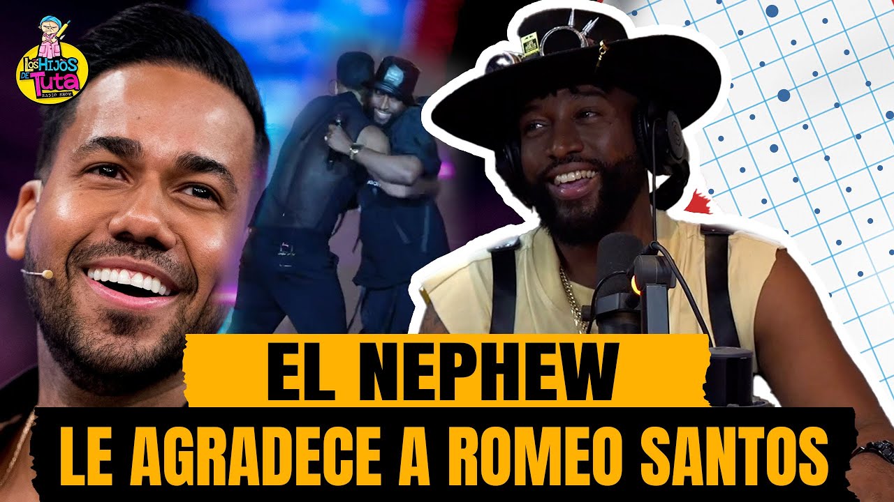 EL NEPHEW: NO TENGO COMO PAGARLE A ROMEO SANTOS | LOS HIJOS DE TUTA ...