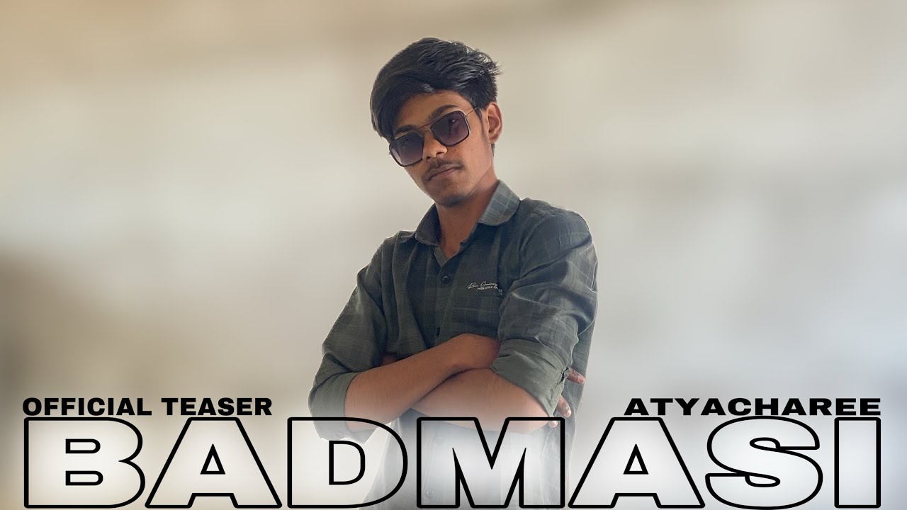 Badmasi | (official teaser) | prod. by ATYACHAREE - YouTube