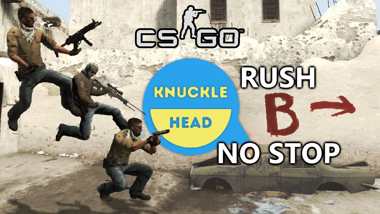 KnuckleHead - CSGO: Rush B NO STOP - YouTube