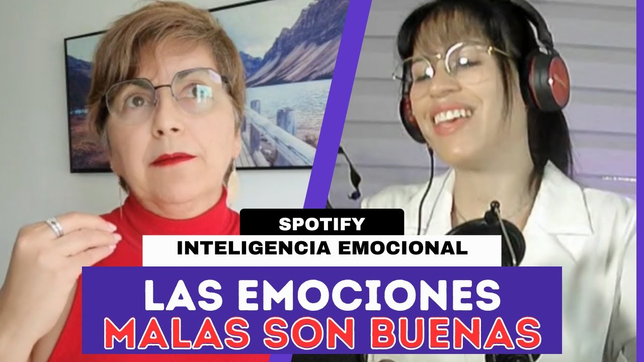 Las emociones negativas SON BUENAS - Episodio "Ana Andrea Labrador ...