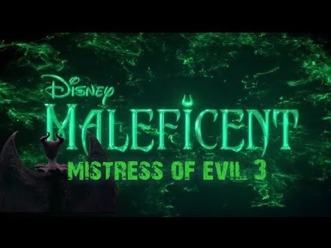 MALEFICENT 3 mistress of Evil