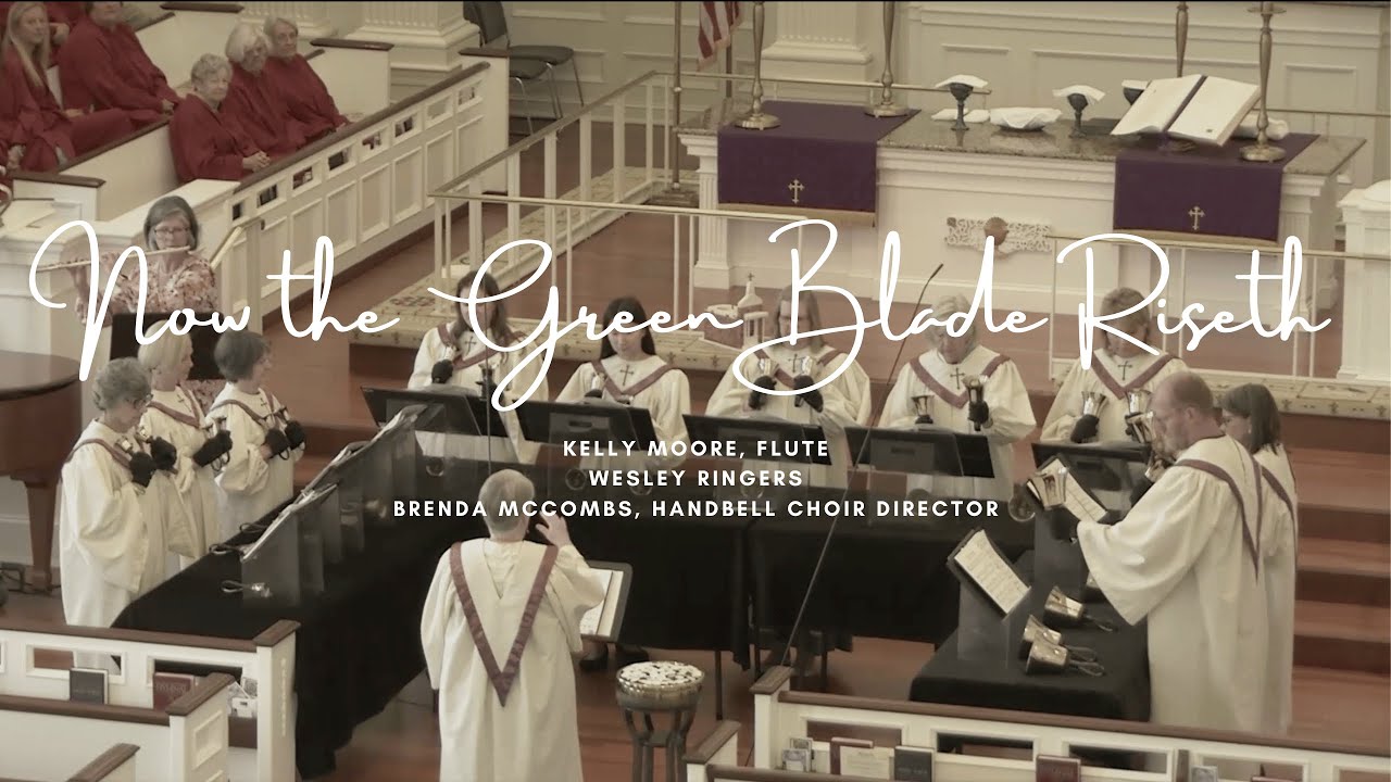 Now the Green Blade Riseth arr. Barbara Kenyon | Wesley Ringers - YouTube