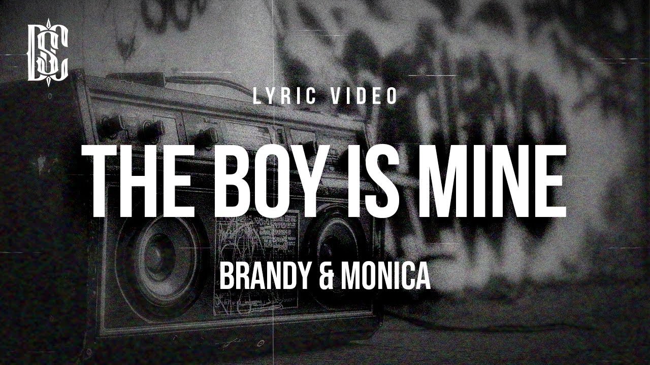 BRANDY & MONICA - THE BOY IS MINE | Lyrics - YouTube