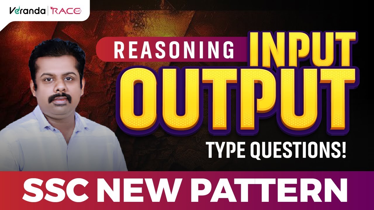 Input Output | Reasoning Questions | SSC New Pattern | Veranda Race ...