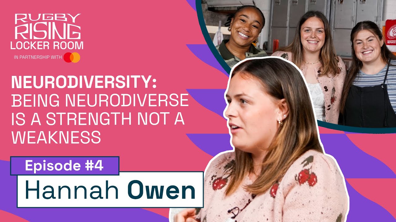 Being Neurodiverse Is a Strength 💪 | Hannah Owen | Rugby Rising Locker Room - YouTube