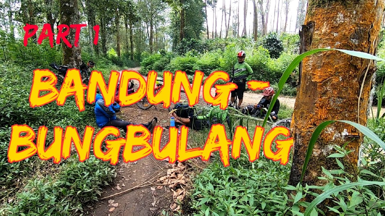 Touring Sepeda Bandung - Bungbulang via Pangalengan - Gunung Jampang ...