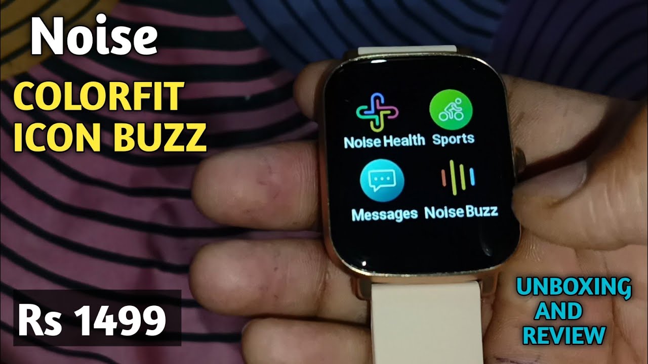 Noise Colorfit Icon Buzz Smartwatch | Rs 1499 😱 | Unboxing and Review ...