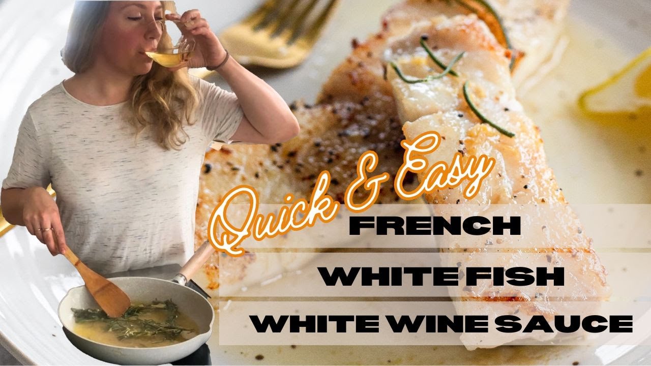 Quick and Easy French-Inspired White Fish in White Wine Sauce - YouTube