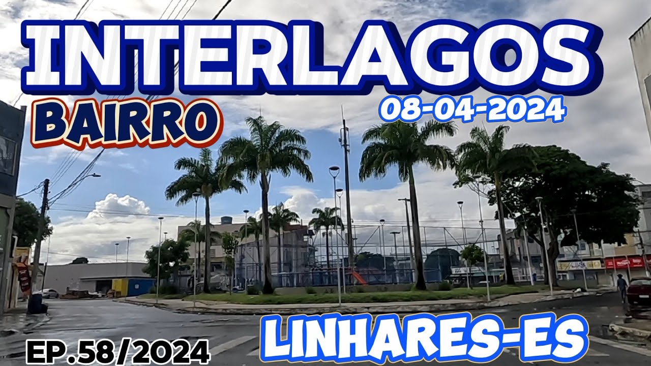 BAIRRO INTERLAGOS EM LINHARES-ES #linhares #espiritosanto #lagoas @CanalEliasSantos # ...