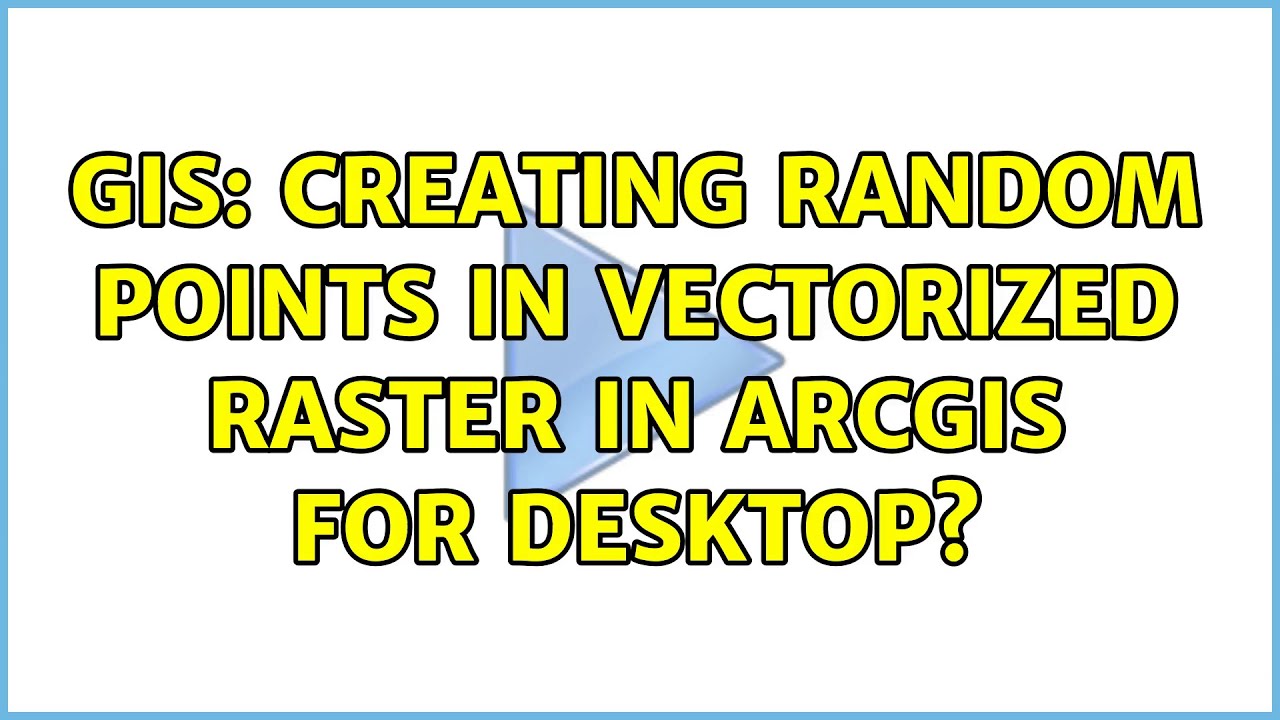 GIS: Creating random points in vectorized raster in ArcGIS for Desktop ...
