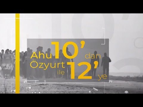 Ahu Özyurt ile 10'dan 12'ye - 7 Şubat 2020 - Zeynep Banu Dalaman - Şenol Çarık - Ata Özkaya