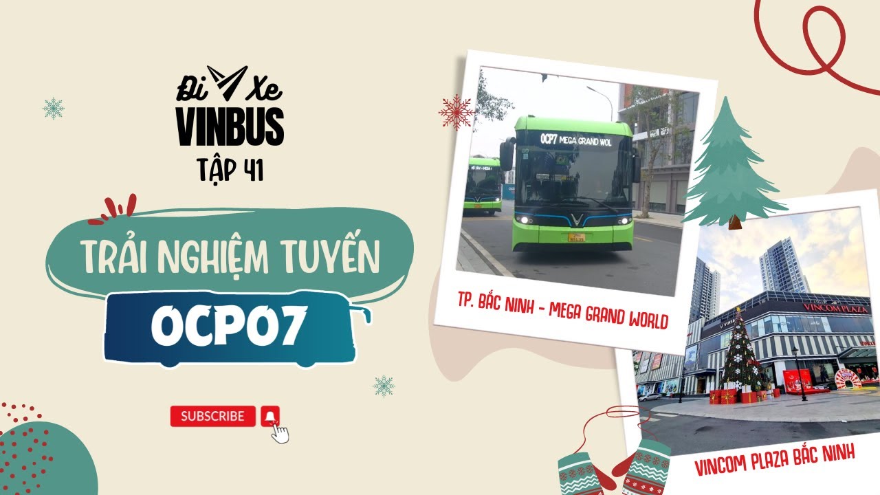 Đi Xe VinBus - Trải Nghiệm Tuyến OCP07: TP. Bắc Ninh - Mega Grand World | Vincom Bắc Ninh | Tập ...