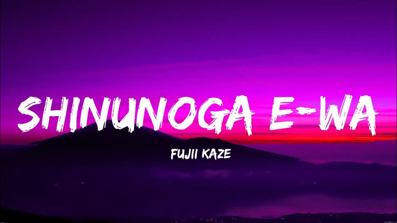Fujii Kaze - Shinunoga E-Wa song (Lyrics) - YouTube
