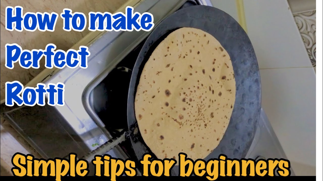How to make perfect Rotti | Easy tips for making rotti | Rotti making ...