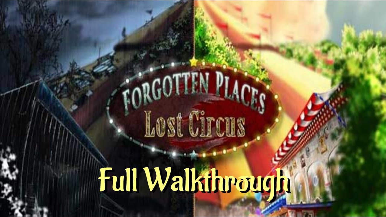 Let's Play - Forgotten Places 1 - Lost Circus - Full Walkthrough - YouTube