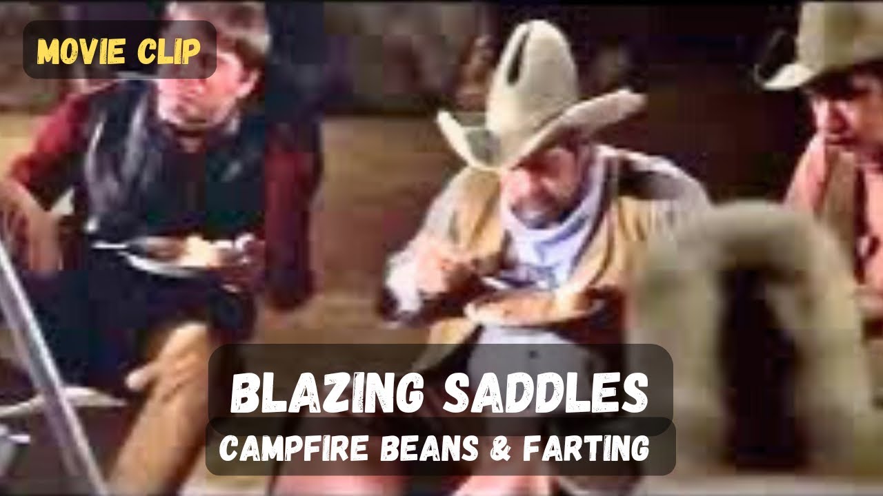 “The Campfire Beans Scene” | Blazing Saddles (1974) | The Funniest Fart Scene in Movie History ...
