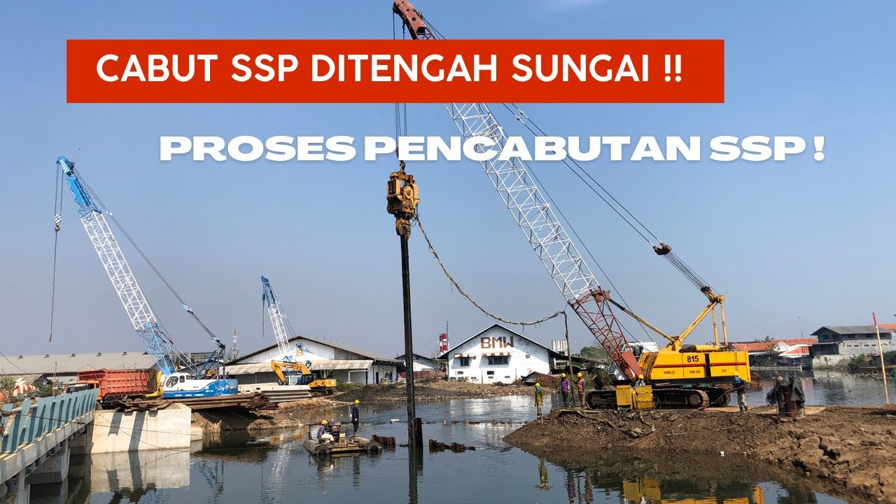 Proses Pencabutan Steel Sheet Pile (SSP) yang Tersisa di Tengah Sungai ...