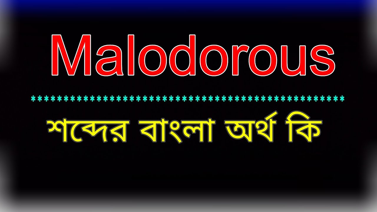 Malodorous শব্দের অর্থ কি । Malodorous meaning in Bangla | Malodorous ...