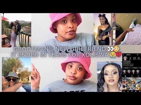 GROOTMAN'S NEW GIRLFRIEND 👀😳IT ENDED IN TEARS FOR XOLISWA😭💔 - YouTube