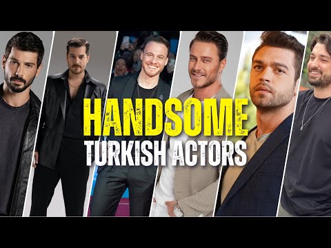 Top 30 Most Handsome Turkish Actors