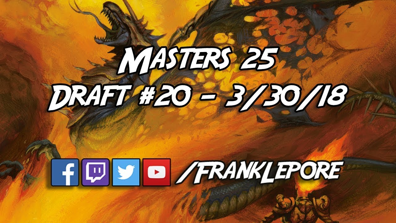 (Magic) Masters 25 Draft #20 - 3/30/18 - YouTube