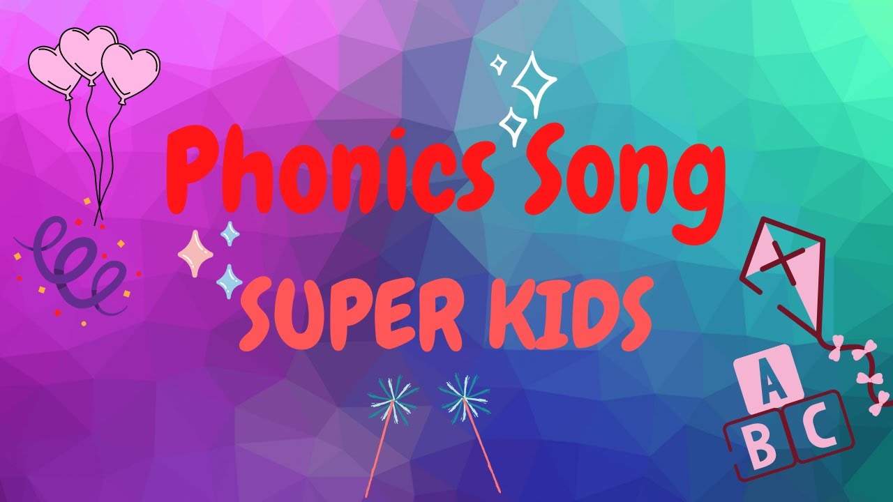 Phonics song ABC Super Kids - YouTube