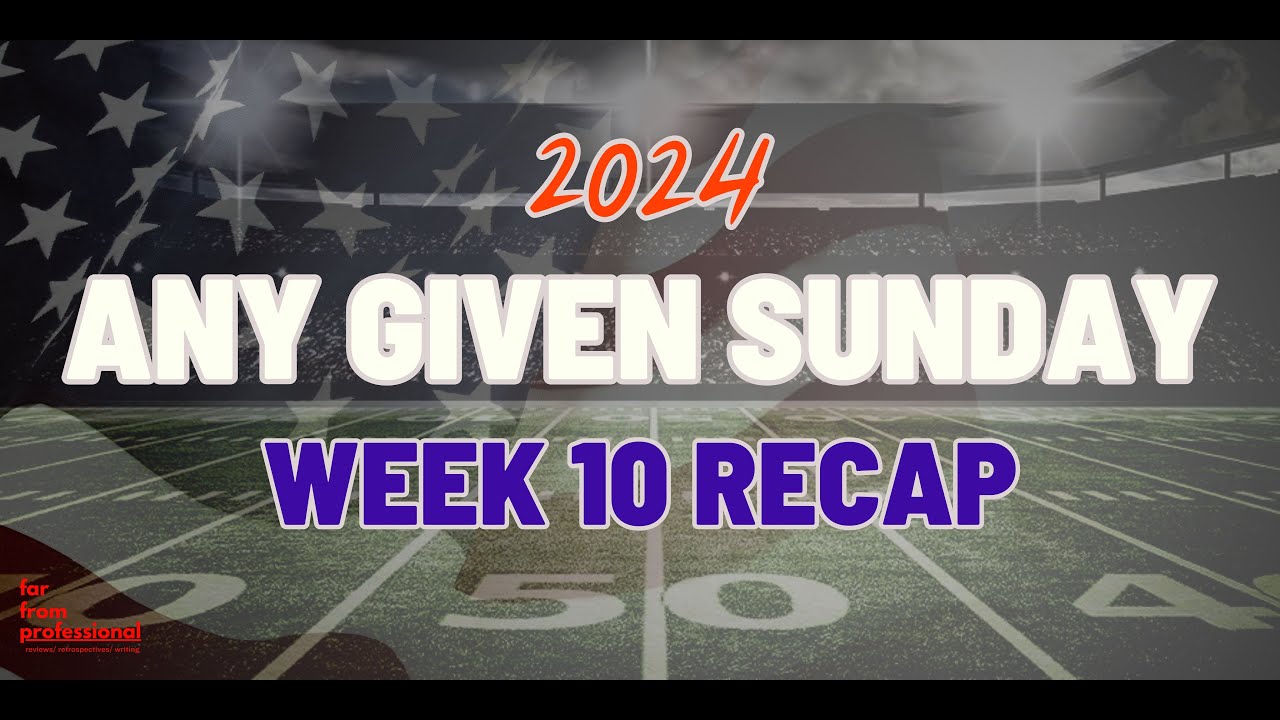 Any Given Sunday Podcast - Episode 12: Week 10 Recap - YouTube
