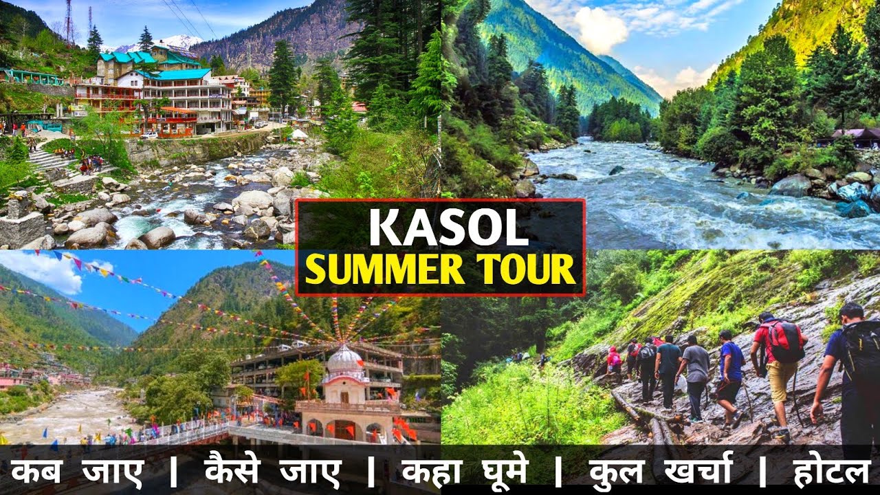 Kasol Himachal Pradesh | Manali Kasol Tourist Place | Kasol Tour Guide ...