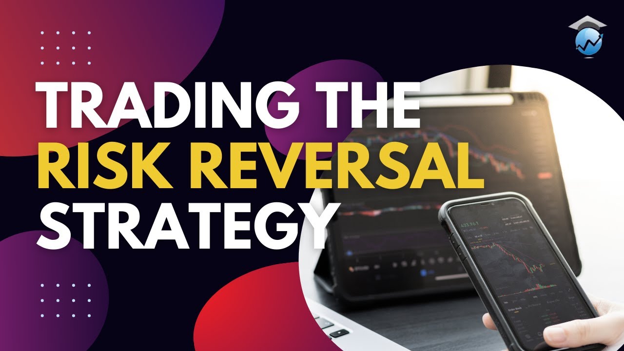 Trading The Risk Reversal Strategy - YouTube