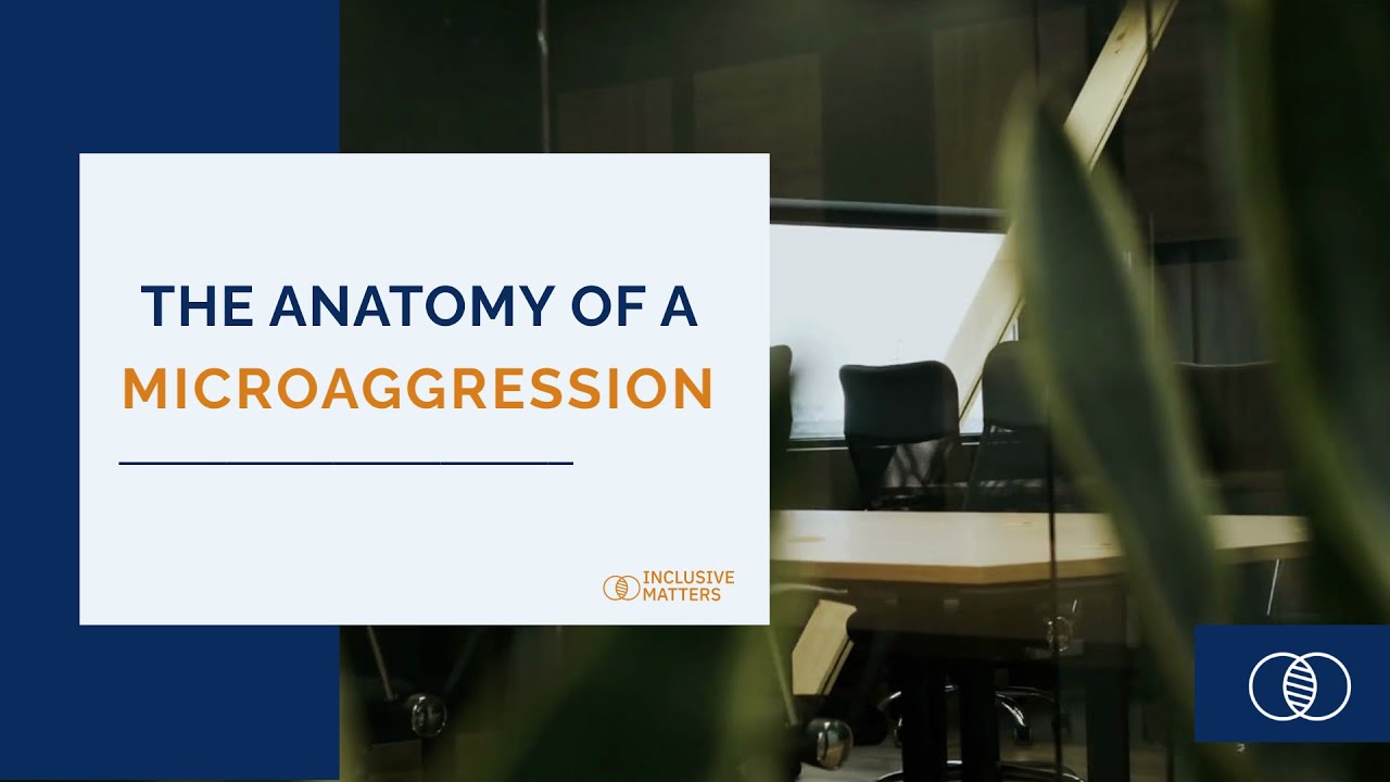 The Anatomy Of A Microaggression - YouTube