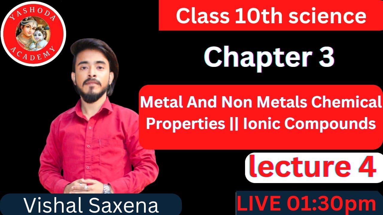 Class 10th || Science || Metal And Non Metals Chemical Properties || Ionic Compounds | Chapter 3 ...