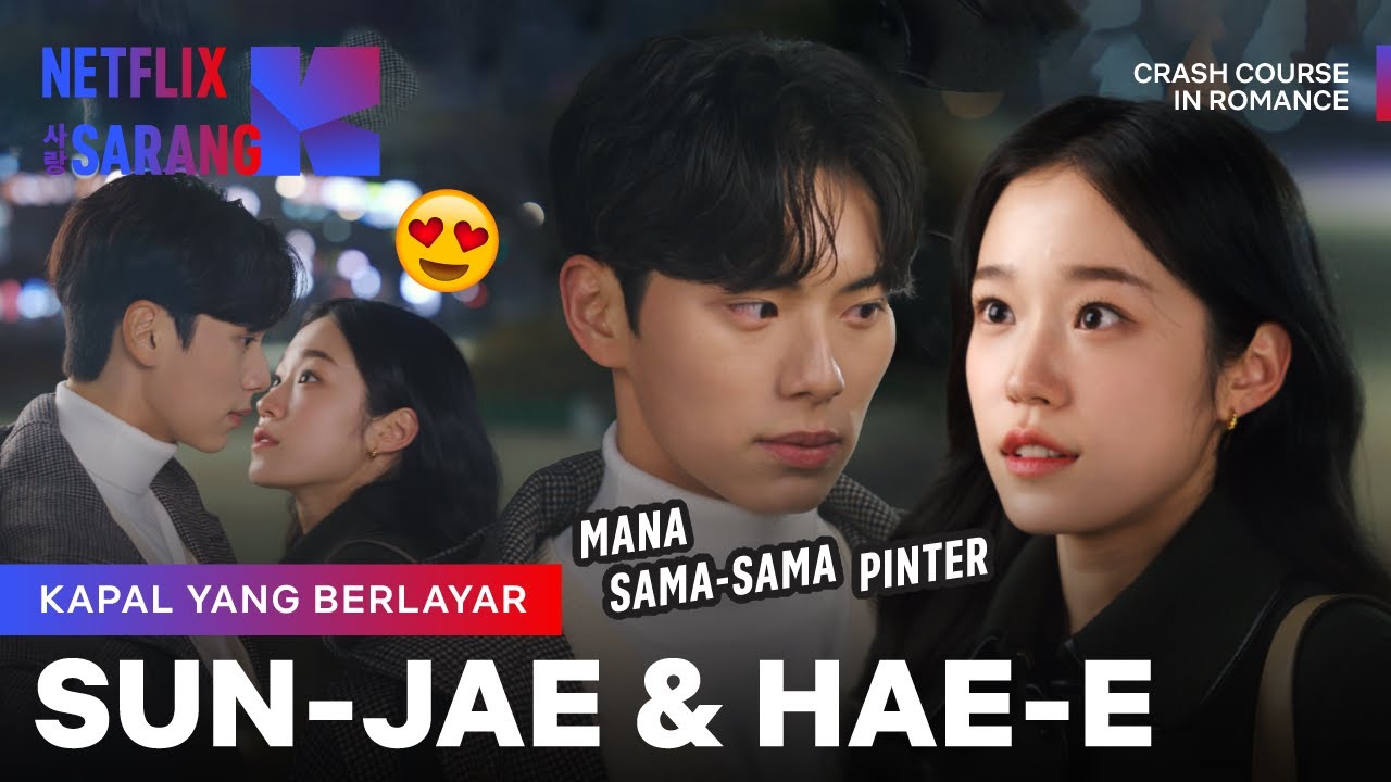 Sempet Digantungin, Akhirnya Sun-jae & Hae-e Pacaran! | Crash Course in ...