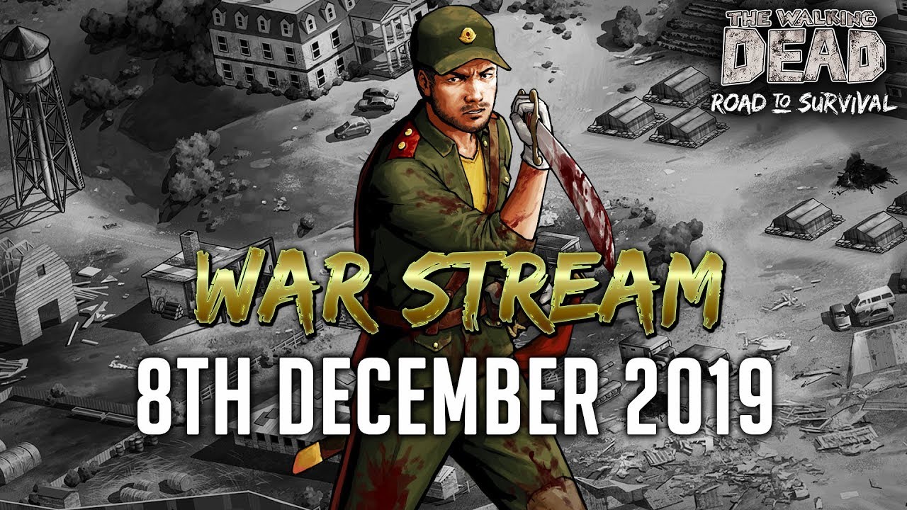 TWD RTS: War Stream, 8th December - The Walking Dead: Road to Survival ...