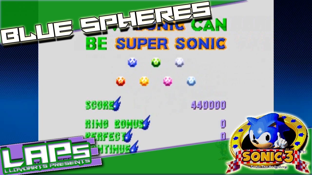 Sonic 3 | PERFECT Blue Spheres: All Special Stages (with Time Stamps ...