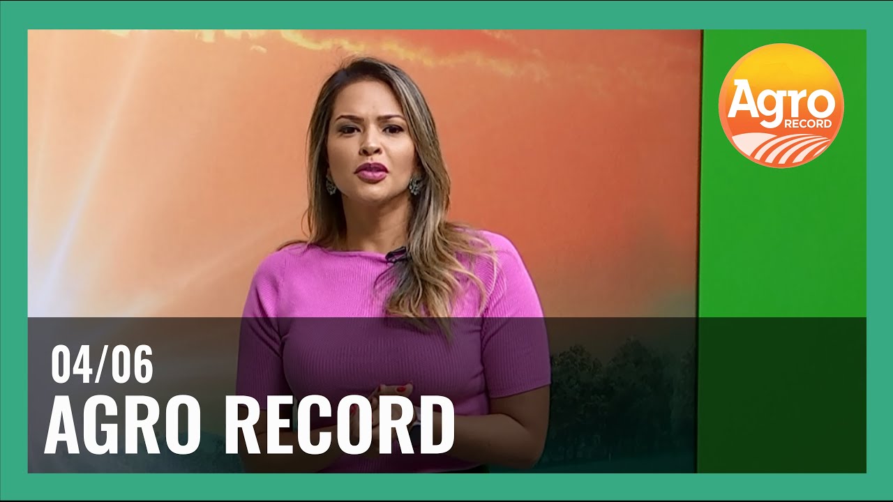 AGRO RECORD 04/06/2023 - PROGRAMA COMPLETO - YouTube