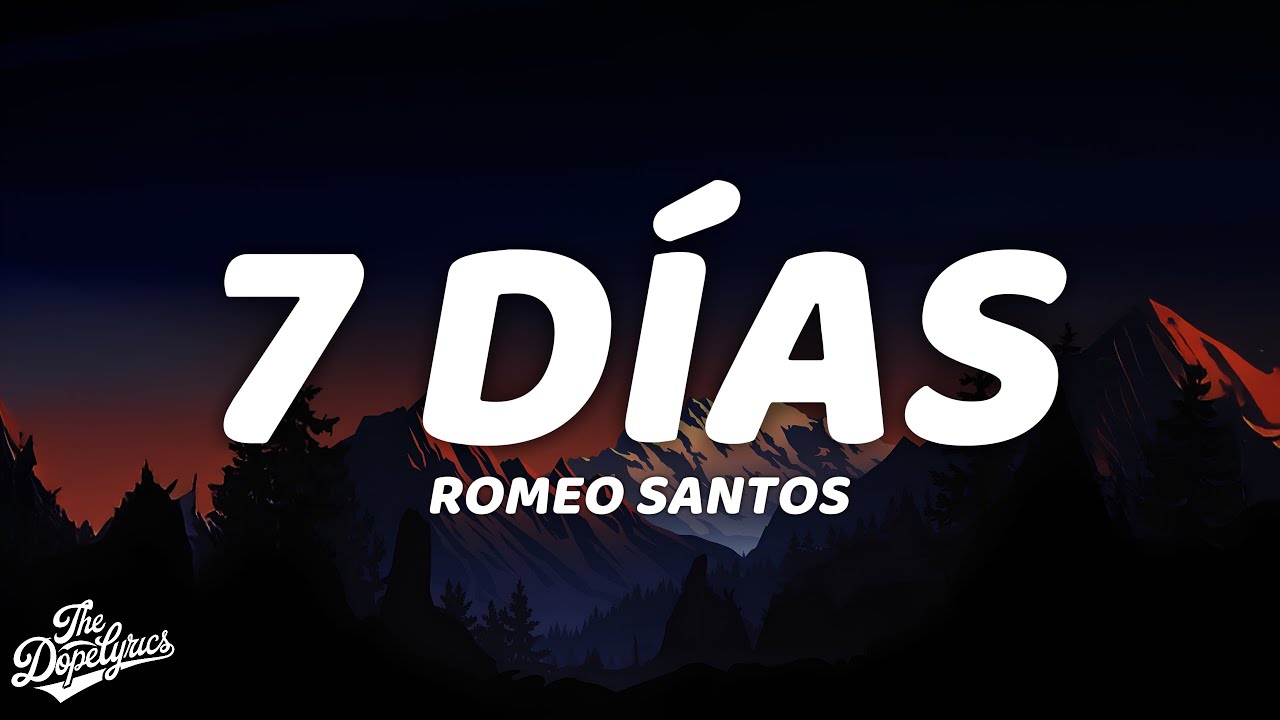 Romeo Santos - 7 Días (Letra) - YouTube