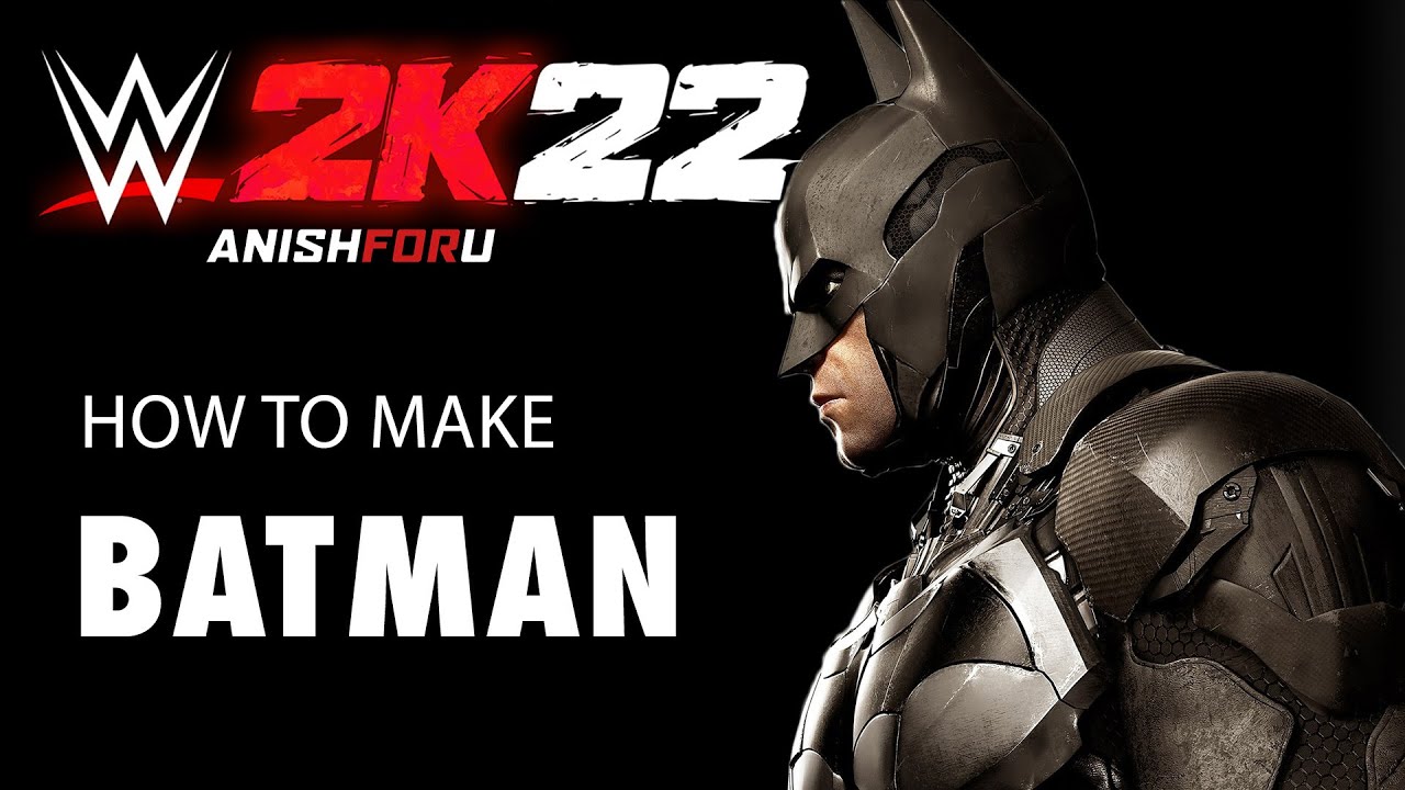 WWE 2K22, How to make Batman in WWE 2K22 - YouTube