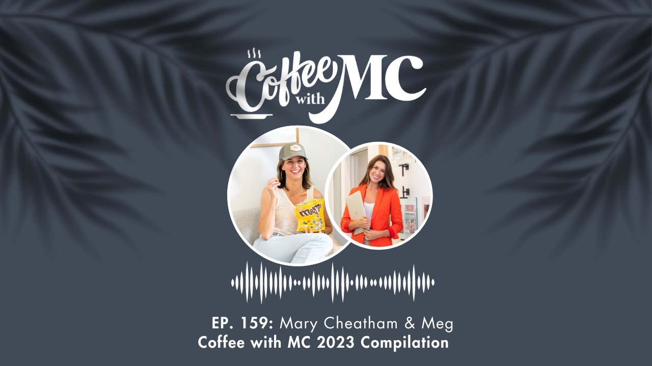 Episode 159: Coffee with MC + Meg - Coffee with MC 2023 Compilation ...