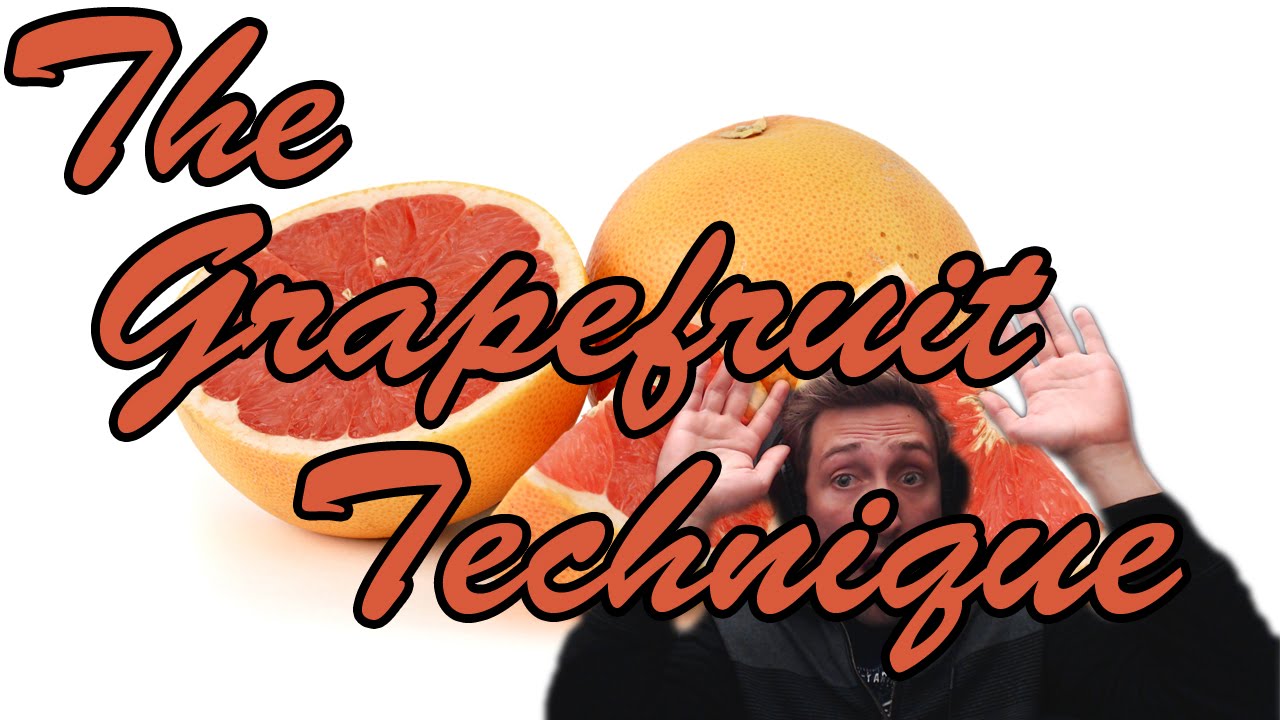 CLOCKMAN REACTS TO THE GRAPEFRUIT TECHNIQUE!!! - YouTube