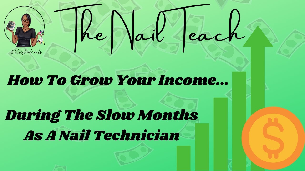 HOW TO GROW YOUR INCOME IN THE SLOW MONTHS AS A NAIL TECH | Nail Vlog ...
