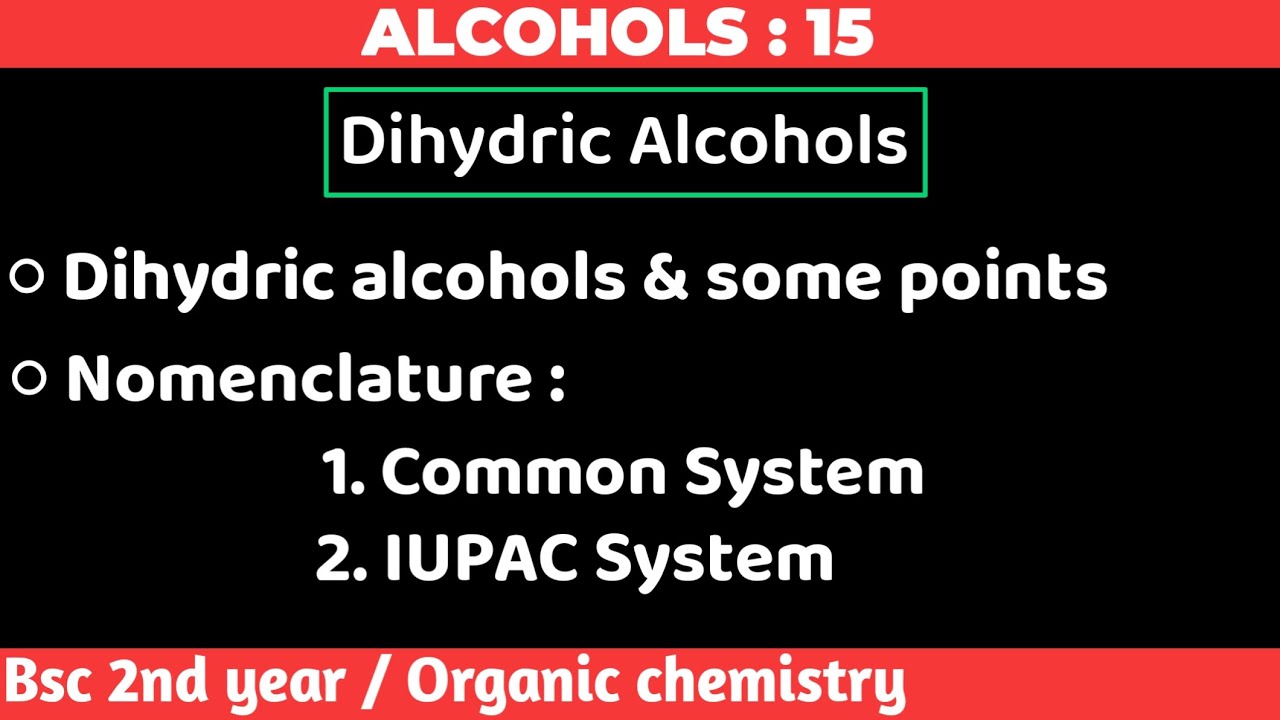 Dihydric alcohols & their nomenclature | Alcohols - Bsc 2nd year ...
