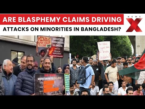 Bangladesh Minority Attacks Rise Amid Blasphemy Accusations | NewsX